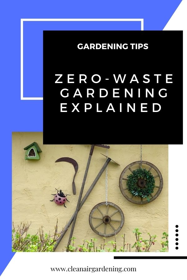 What is Zero-Waste Gardening? – Clean Air Gardening